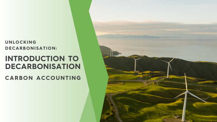 Unlocking decarbonisation: Introduction to carbon accounting